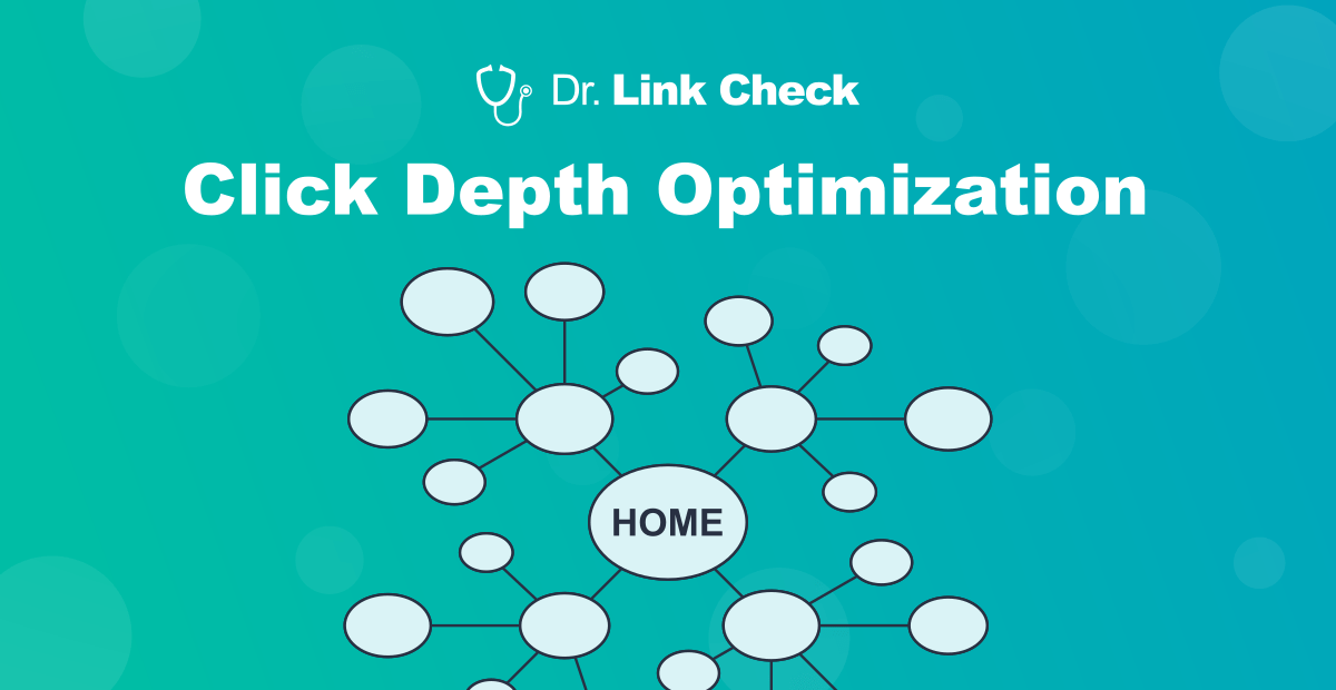 Click Depth Optimization: How To Improve Your Website’s Click Depth – Dr. Link Check