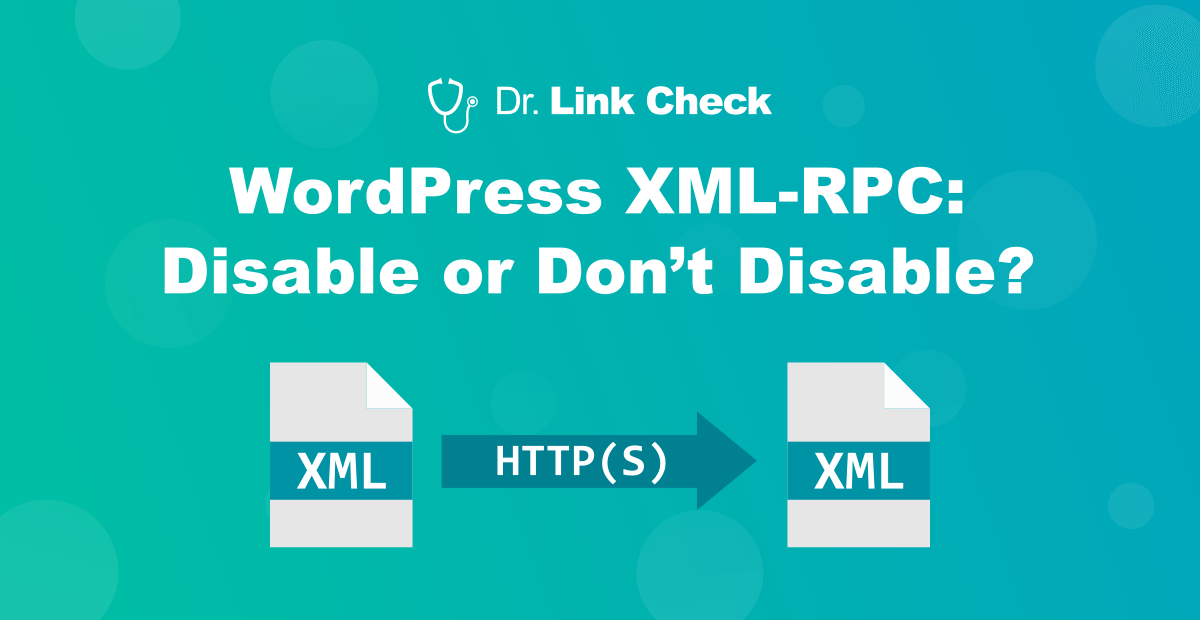 Wordpress Xml Rpc Disable Or Dont Disable Dr Link Check